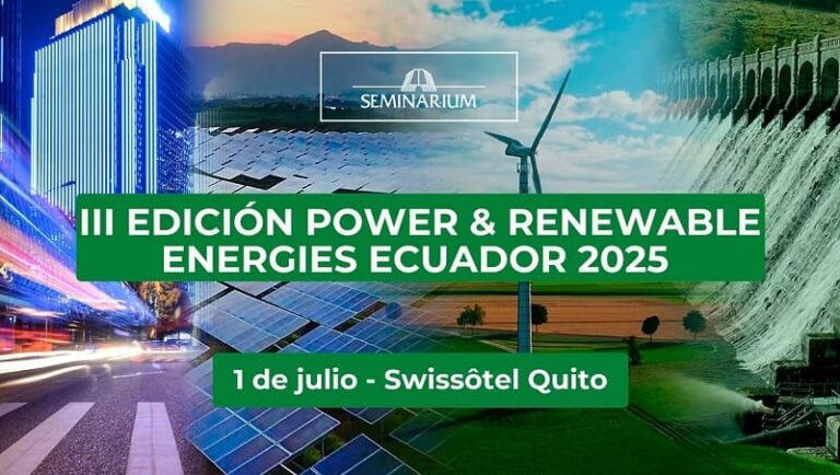 Ecuador debate futuro eléctrico y energías renovables en foro clave